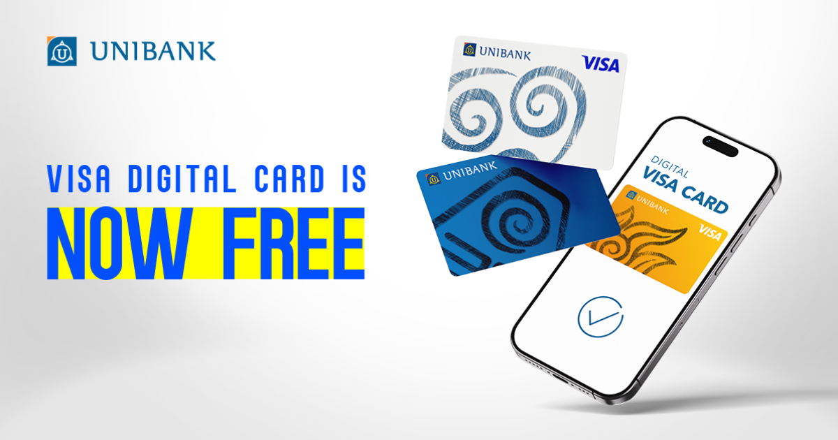 Unibank's VISA DIGITAL cards are now free