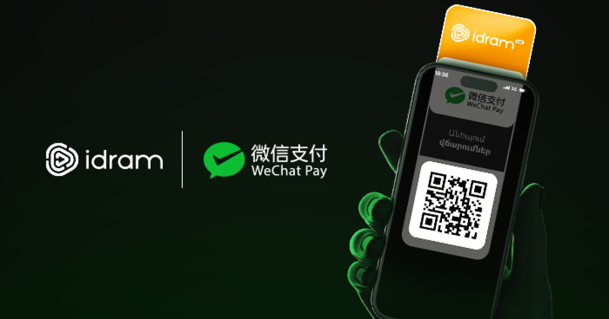 Idram and Weixin Pay (WeChat Pay) Launch Strategic Partnership in Armenia